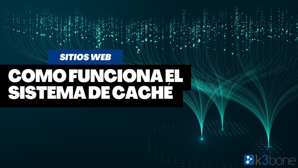 Como funciona el sistema de caché de una página web - k3bone