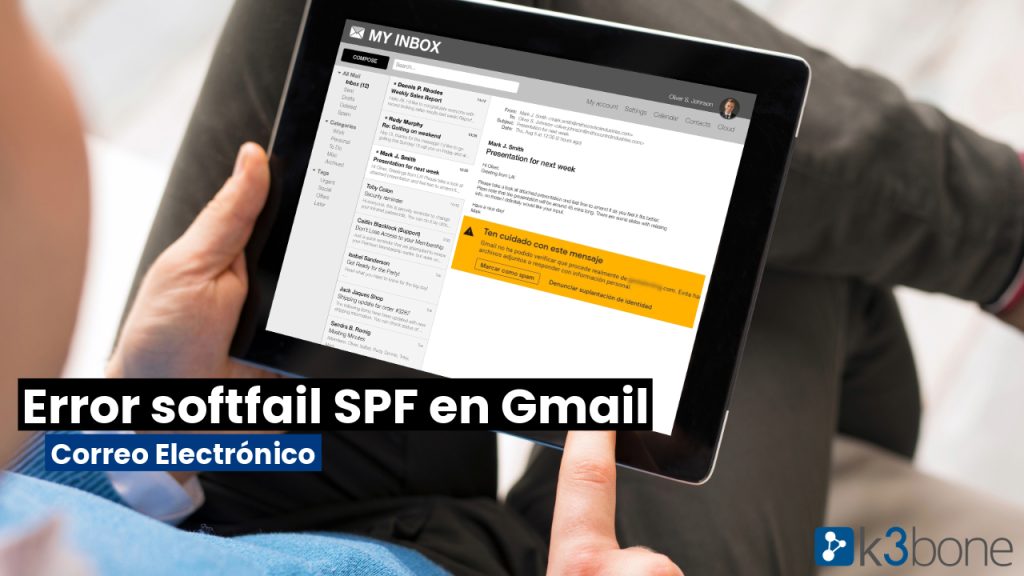 Error softfail SPF en Gmail - Google Mail al enviar correos electrónicos - k3bone
