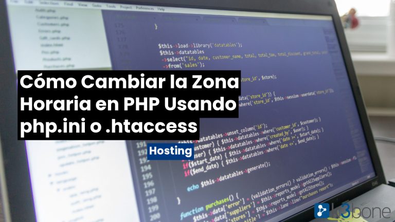 Cómo Cambiar la Zona Horaria en PHP Usando php.ini o .htaccess - k3bone